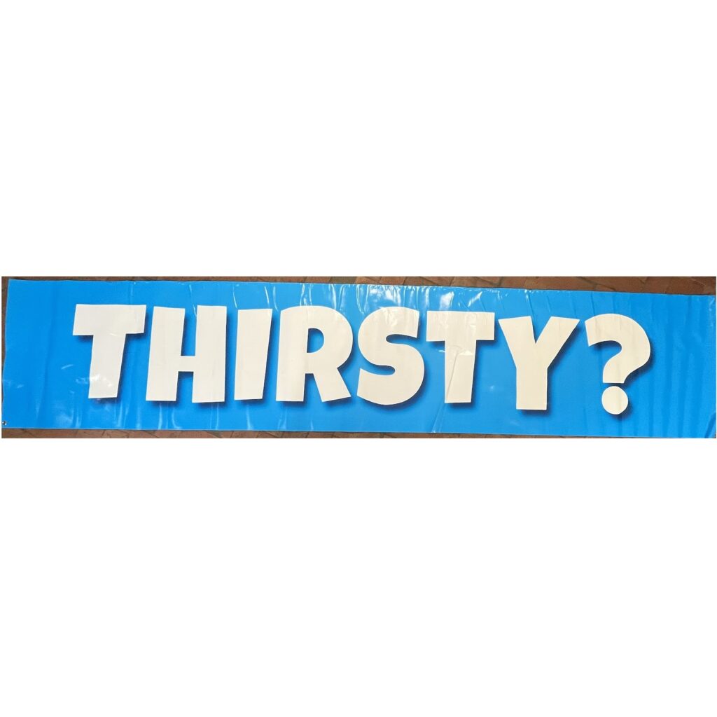 THIRSTY LIGHT BLUE LARGE BANNER